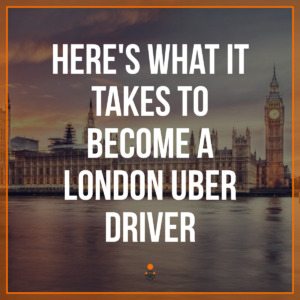Here's What it Takes to Become a London Uber Driver